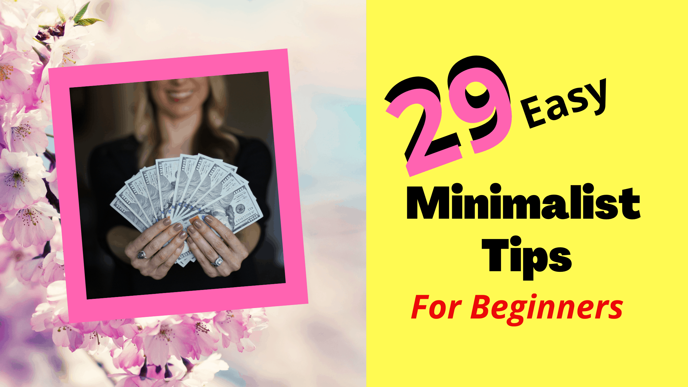 29 Minimalist Tips for Beginners to Make Your LIFE BETTER