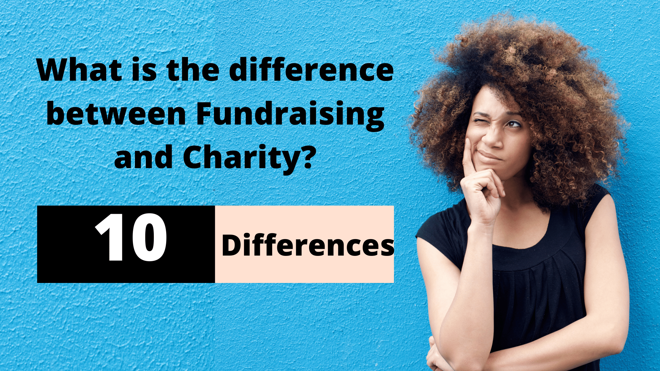 Fundraising VS Charity - 10 KEY DIFFERENCES to Know