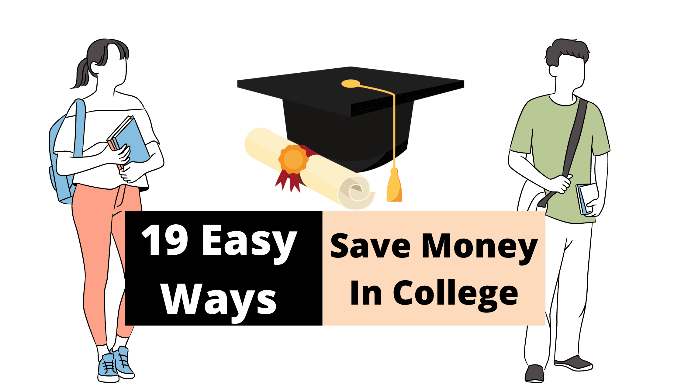 How To Save Money In College As A Student 19 Best Tips